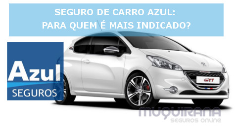 Seguro de carro Azul: para quem ele é mais indicado? – Muquirana ...