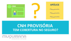 CNH provisória tem cobertura no seguro? – Muquirana Corretora de Seguros